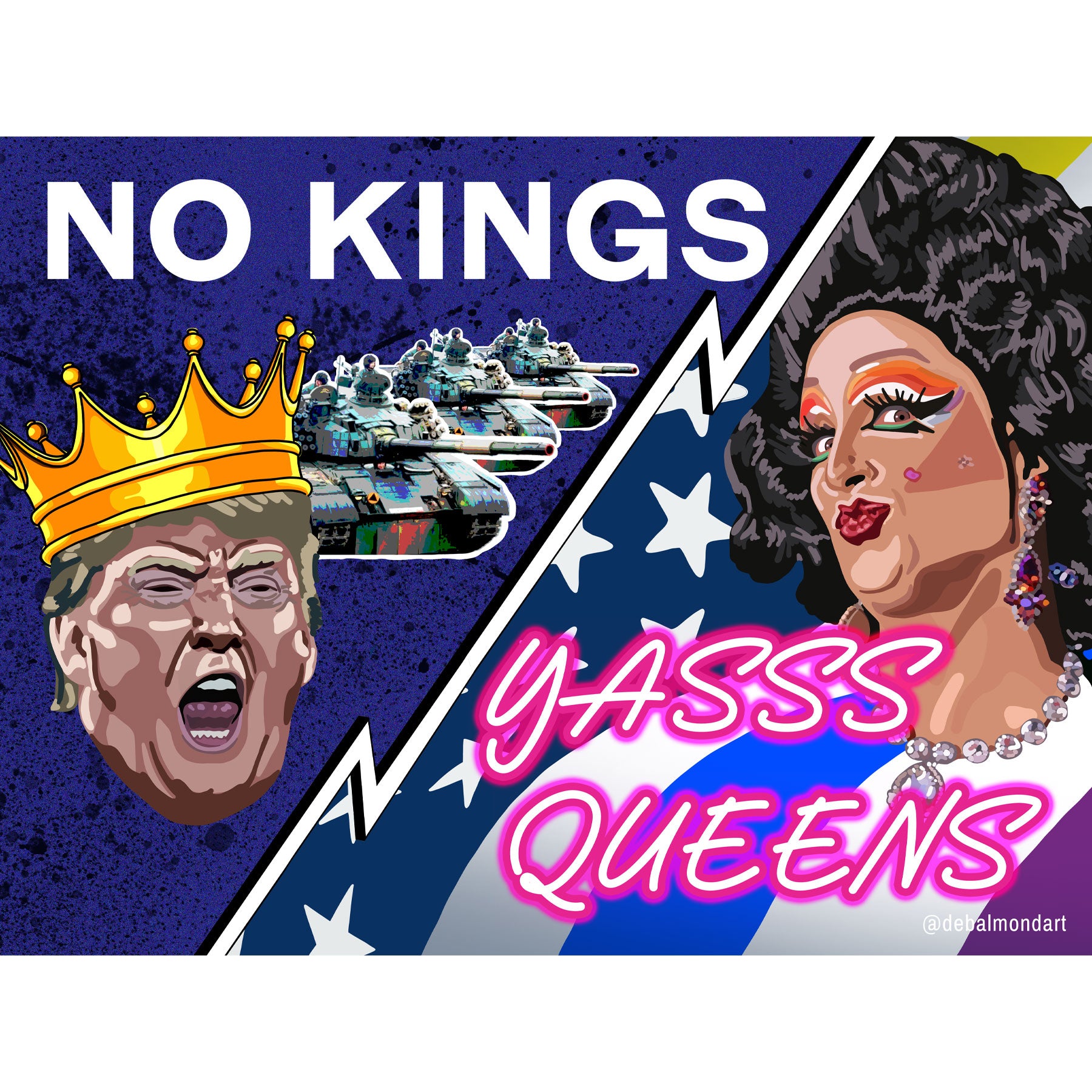 No Kings, YASSS QUEENS Poster – Deb Almond Art